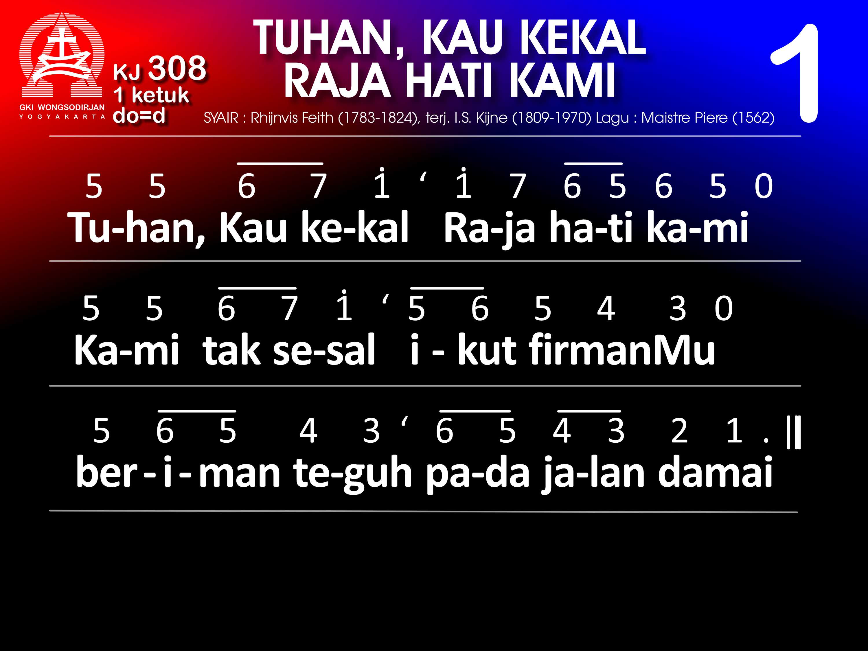 KidungOnline.com - KJ 308 TUHAN, KAU KEKAL RAJA HATI KAMI