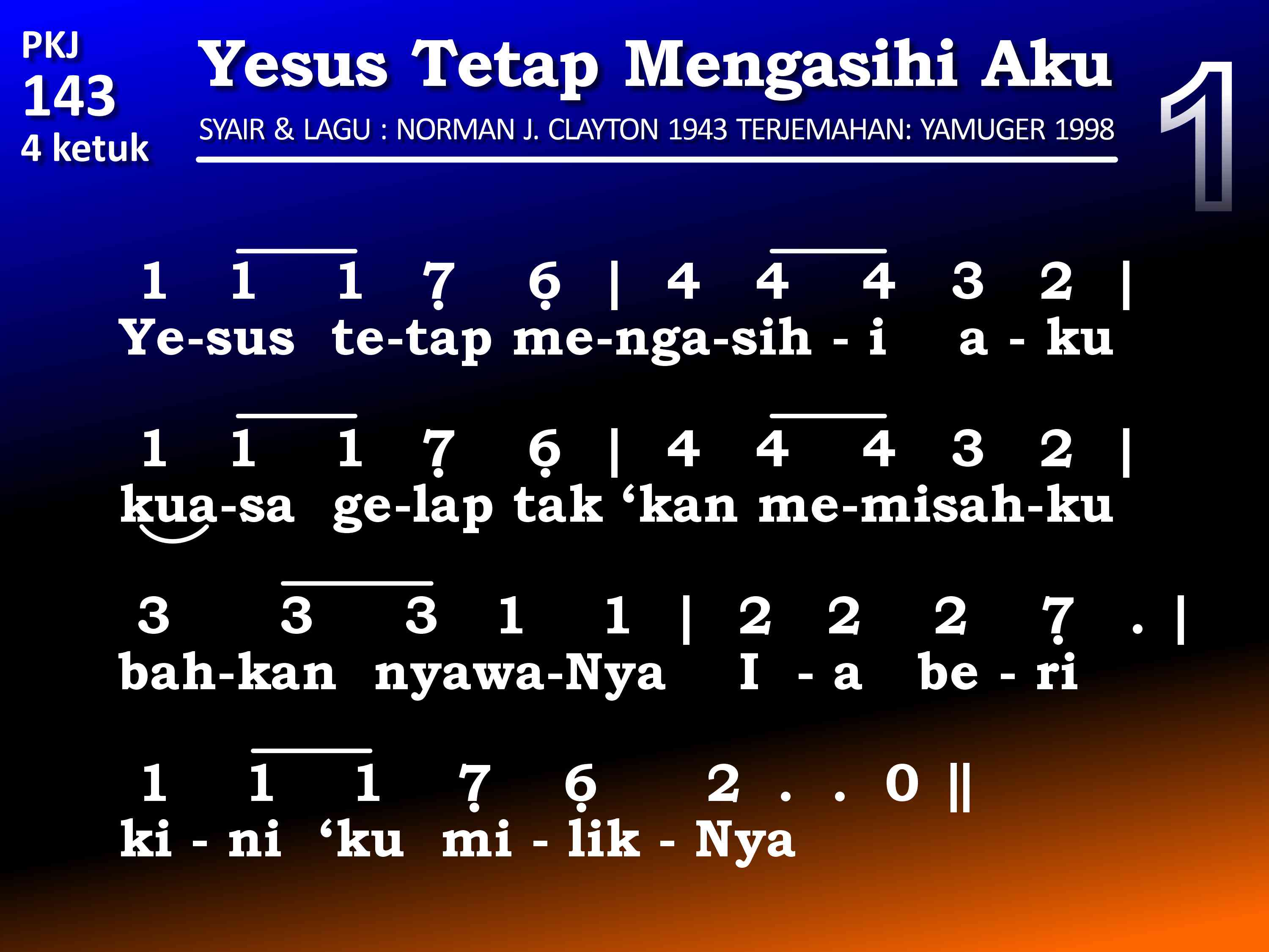 KidungOnline.com - PKJ 143 YESUS TETAP MENGASIHI AKU