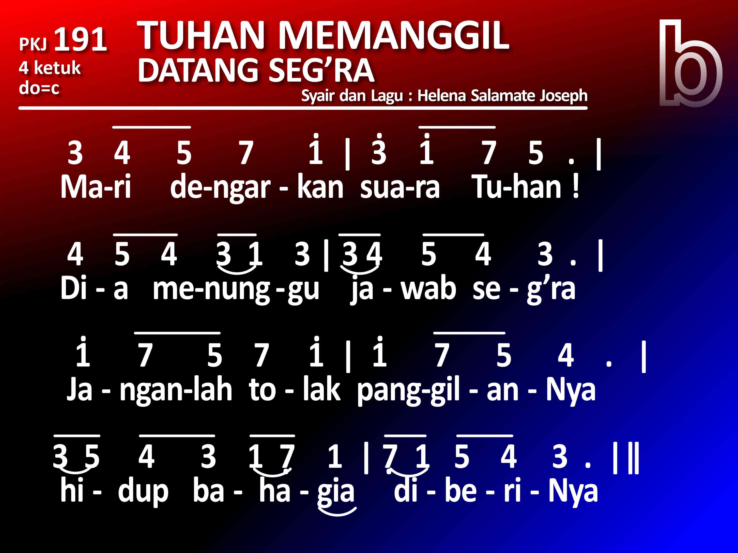 KidungOnline.com - PKJ 191 TUHAN MEMANGGIL, DATANG SEGRA